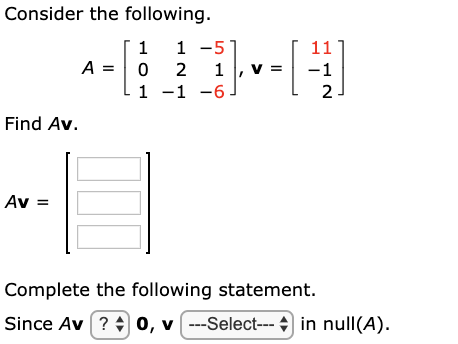 Solved Consider the following. A = [1 10 -1 1 1 1 |.v-[ -1 4 | Chegg.com