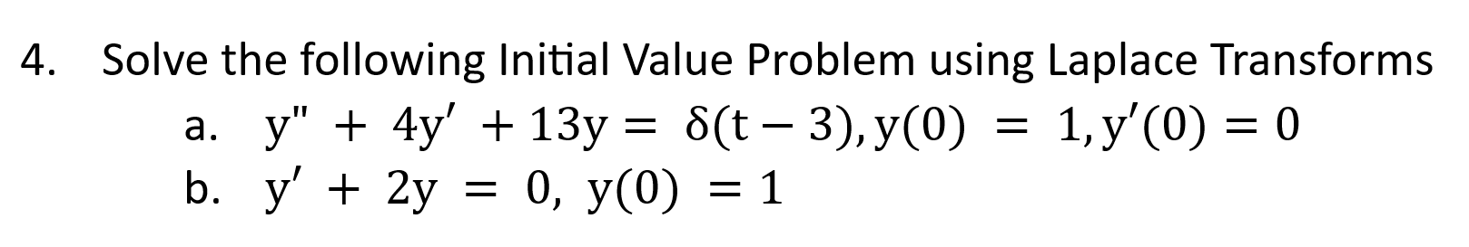 Solved Solve the following Initial Value Problem using | Chegg.com