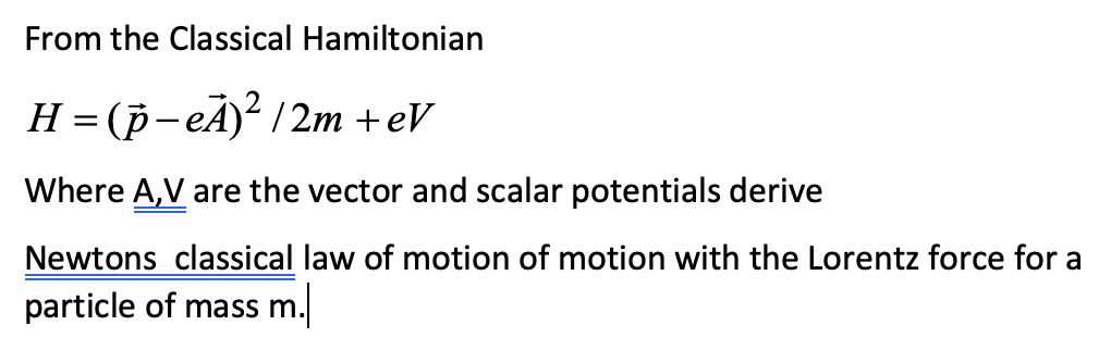 Solved From the Classical Hamiltonian H =( -eÀ)2 / 2m +eV | Chegg.com