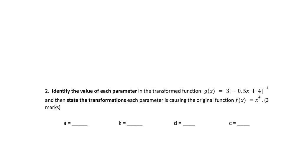 Solved 4 2. Identify the value of each parameter in the | Chegg.com