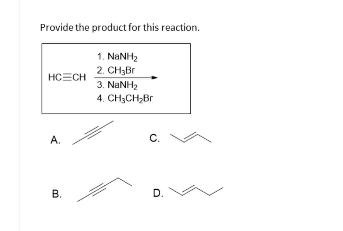 Solved Provide the product for this reaction. 1. NaNH2 2. | Chegg.com
