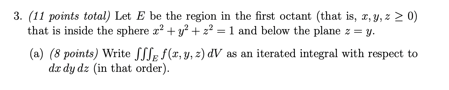 Solved Let E be the region in the first octant (that is, x, | Chegg.com