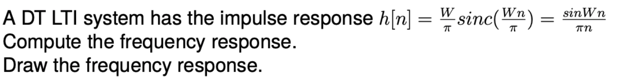 Solved A DT LTI system has the impulse response h[n] = | Chegg.com