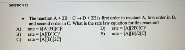 Solved - The reaction A+2 B+C→D+2E is first order in | Chegg.com