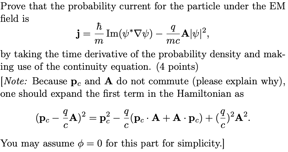 Solved Prove that the probability current for the particle | Chegg.com