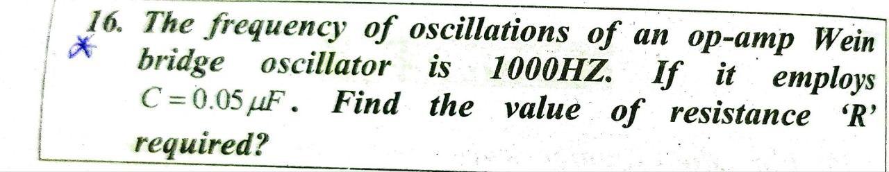 Solved 16. The frequency of oscillations of an op-amp Wein | Chegg.com