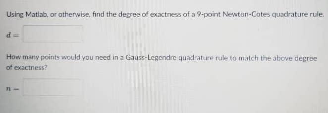 Solved Using Matlab, or otherwise, find the degree of | Chegg.com