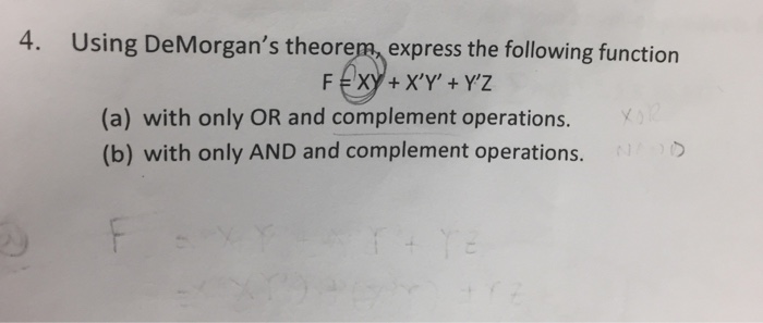 Solved 4. Using DeMorgan's theorena, express the following | Chegg.com
