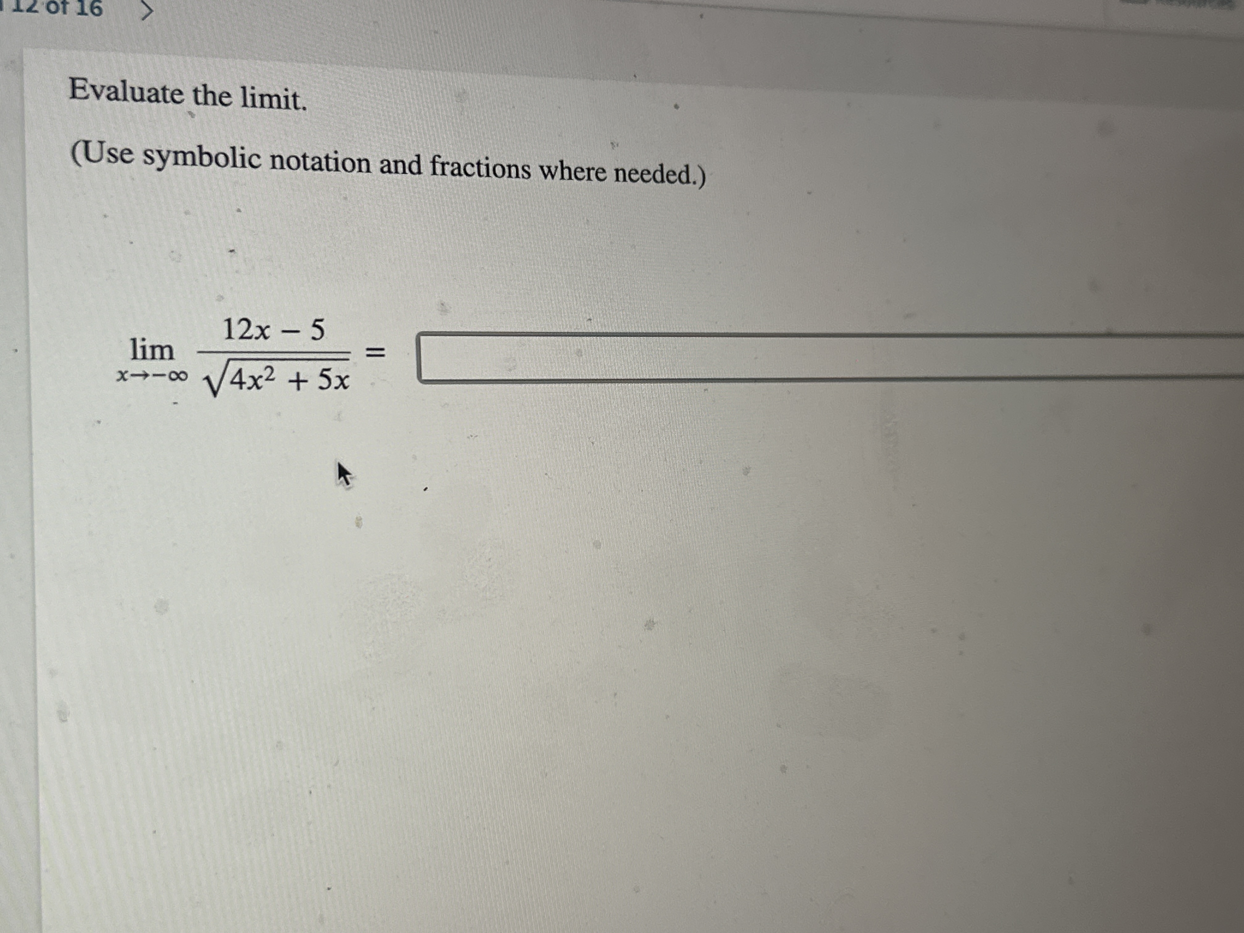 Solved Evaluate the limit.(Use symbolic notation and | Chegg.com