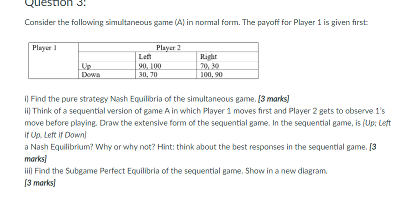 Solved uestion 3 Consider the following simultaneous game | Chegg.com