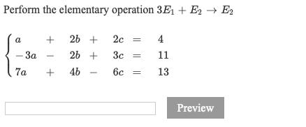 Solved Perform the elementary operation 3E1 + E2 → E2 a 2c | Chegg.com