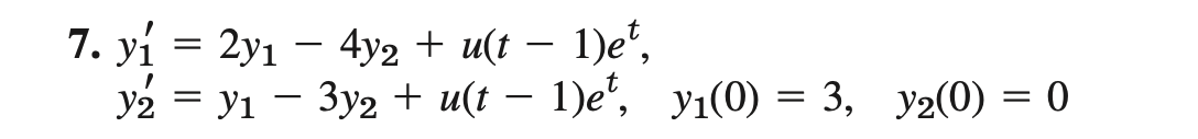 Solved 7. y1′=2y1−4y2+u(t−1)et, | Chegg.com