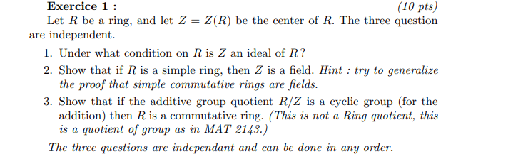 Solved Exercice 1: (10 pts) Let R be a ring, and let Z=Z(R) | Chegg.com Solved Exercice 1: (10 pts) Let R be a ring, and let Z=Z(R) | Chegg.com