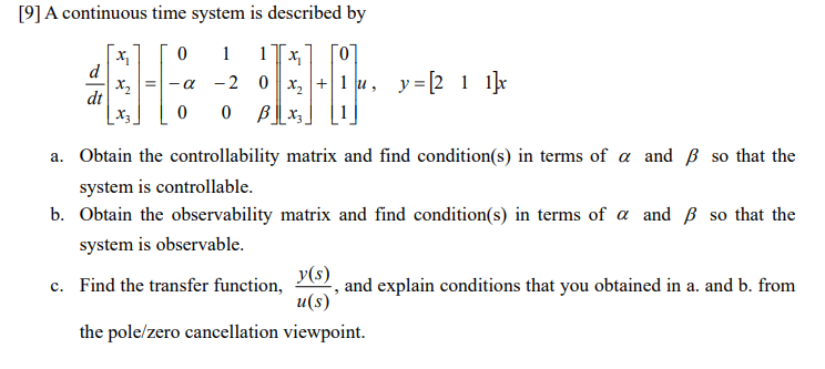 Solved [9] A continuous time system is described by | Chegg.com