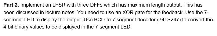 Solved Part 2. Implement an LFSR with three DFFs which has | Chegg.com