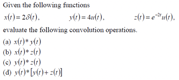 Solved -20 Given the following functions x(t)= 28(t), y(t) = | Chegg.com