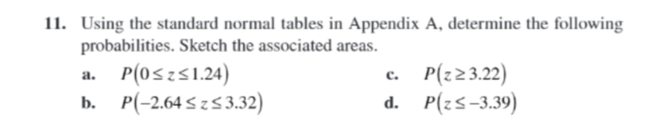 Solved 11. Using the standard normal tables in Appendix A, | Chegg.com
