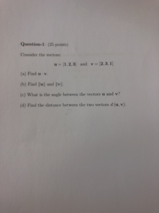 Solved Question-1: (25 points) Consider the vectors u-1,2,3 | Chegg.com