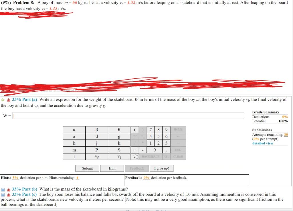 Solved (9\%) Problem 8: A boy of mass m=66 kg rushes at a | Chegg.com