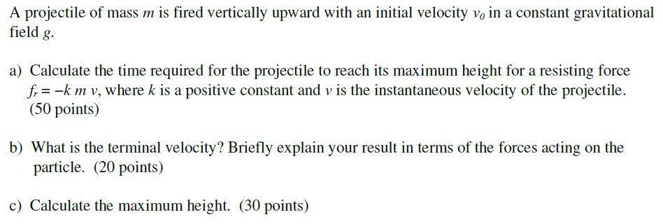 Solved A projectile of mass m is fired vertically upward | Chegg.com