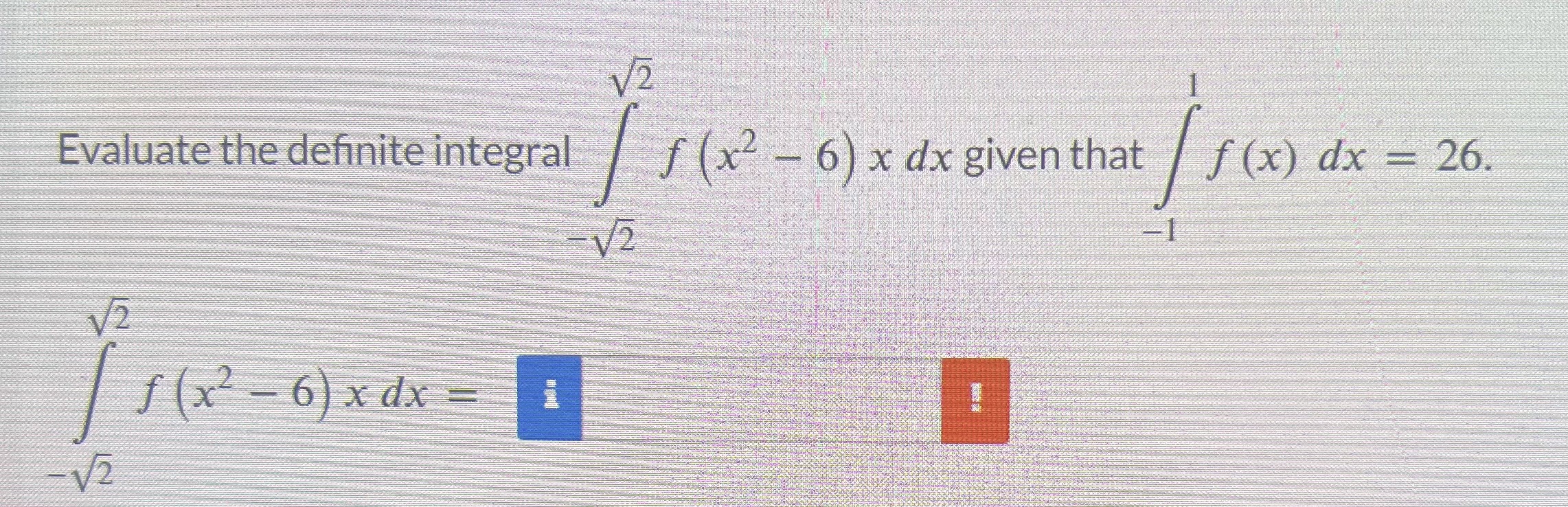 Solved Evaluate the definite integral ∫−22f(x2−6)xdx given | Chegg.com
