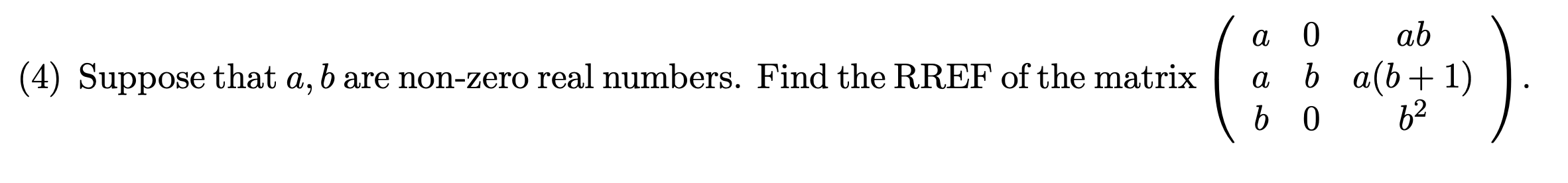 Solved (4) ﻿Suppose that a,b ﻿are non-zero real numbers. | Chegg.com