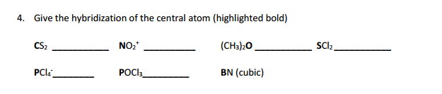 Solved 4. Give the hybridization of the central atom | Chegg.com