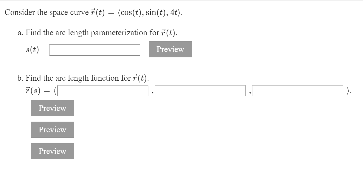 Solved Consider the space curve r(t) = (cos(t), sin(t), 4t). | Chegg.com