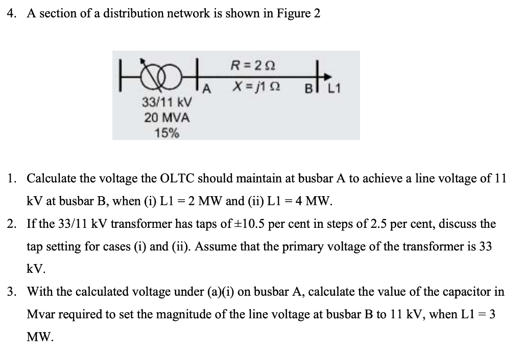 Solved 4. A section of a distribution network is shown in | Chegg.com