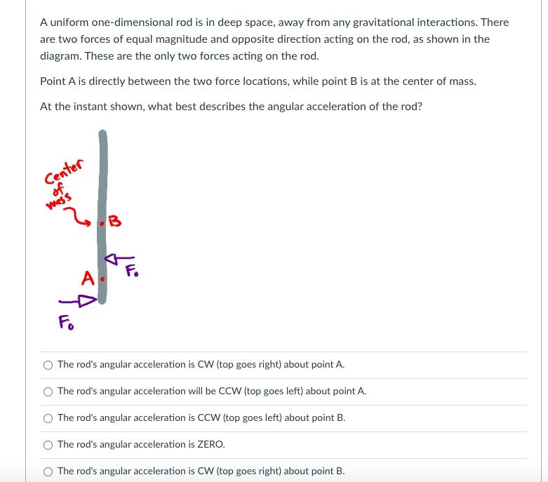 Solved A uniform one-dimensional rod is in deep space, away | Chegg.com