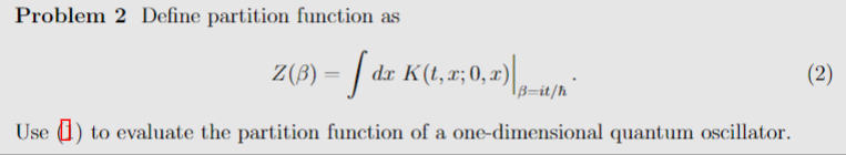 Solved Use (1) to evaluate the partition function of a | Chegg.com