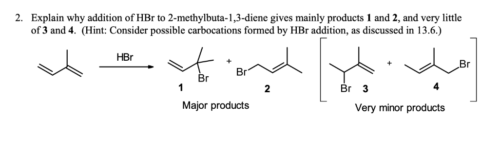 Solved 2. Explain why addition of HBr to | Chegg.com
