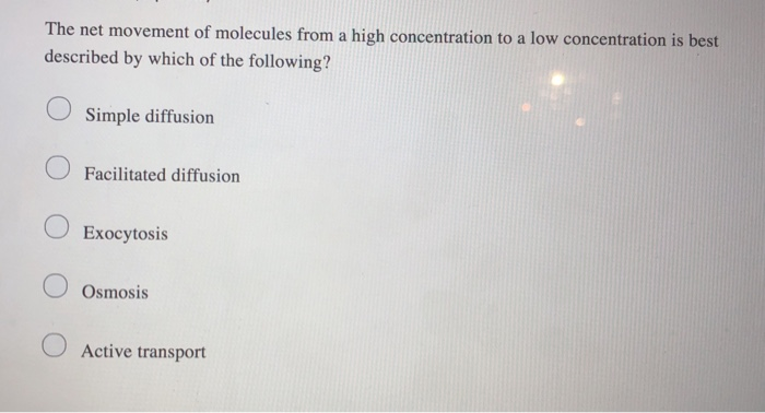 Solved The net movement of molecules from a high | Chegg.com