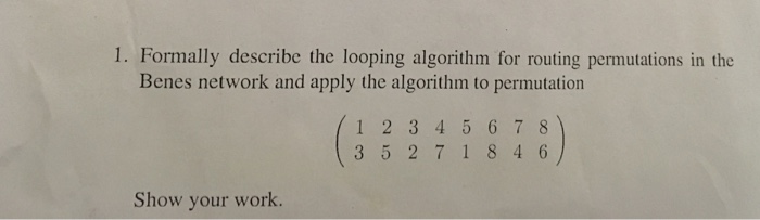 Solved 1 Formally Describe The Looping Algorithm For