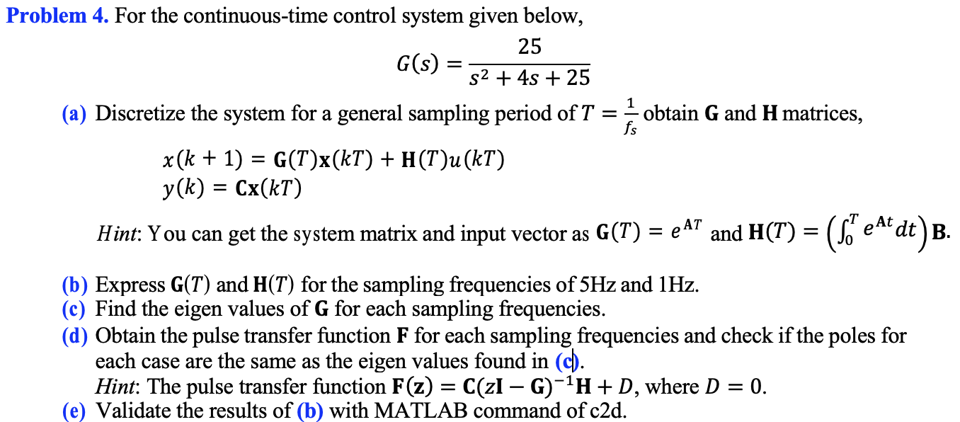 Solved Problem 4. For the continuous-time control system | Chegg.com