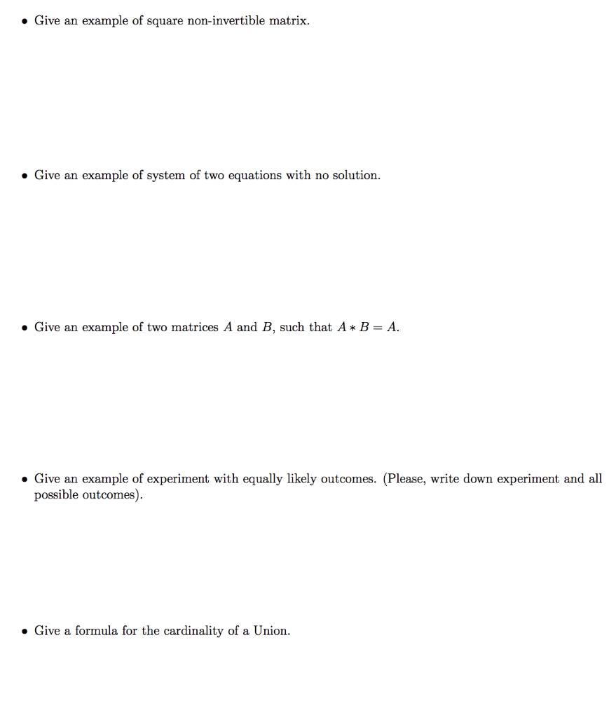 Solved • Give an example of square non-invertible matrix. • | Chegg.com