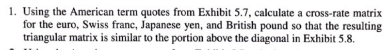 Solved 1. Using the American term quotes from Exhibit 5.7, | Chegg.com
