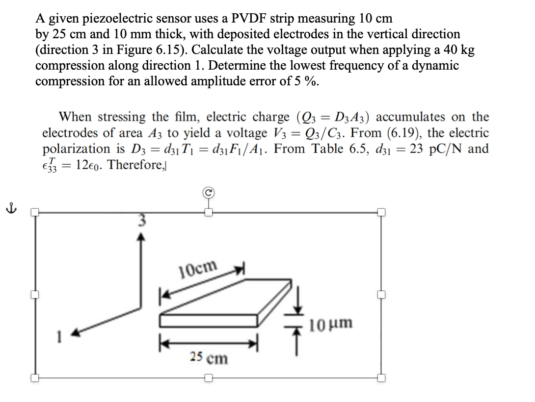 Solved A given piezoelectric sensor uses a PVDF strip | Chegg.com