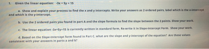 Solved 1. Given the linear equation: 3x 5y 15 a. Show and | Chegg.com