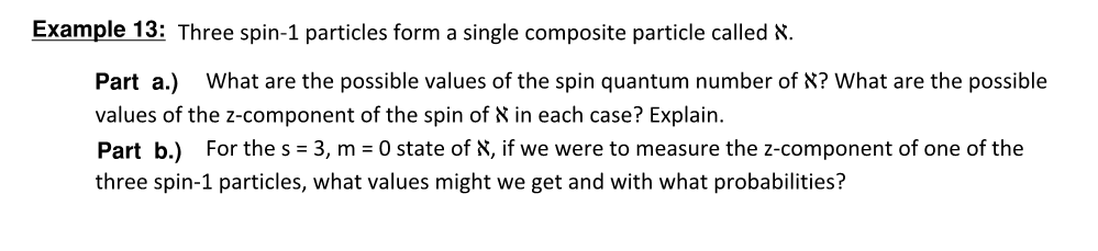 Solved Example 13: Three spin-1 particles form a single | Chegg.com