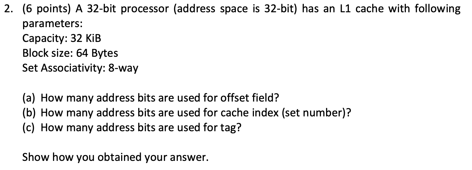 Solved 2. (6 points) A 32-bit processor (address space is | Chegg.com