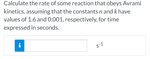 Solved Calculate the rate of some reaction that obeys Avrami | Chegg.com