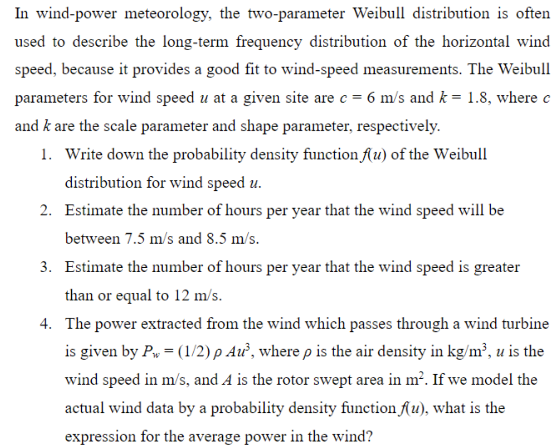 In wind-power meteorology, the two-parameter Weibull | Chegg.com