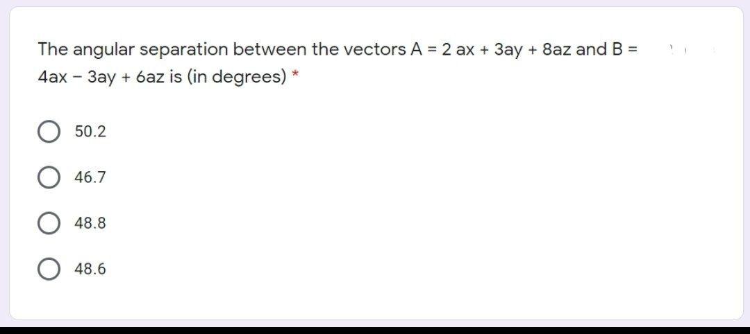 Solved The angular separation between the vectors A = 2 ax + | Chegg.com