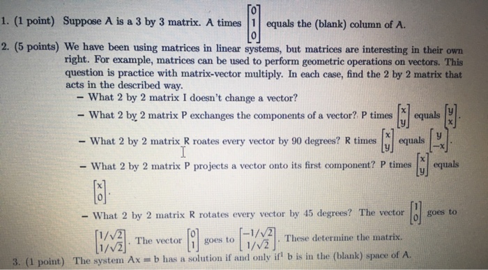 Solved Suppose A is a 3 by 3 matrix. A times [0 1 0] equals | Chegg.com