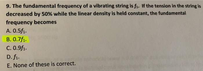Solved 9. The fundamental frequency of a vibrating string is | Chegg.com