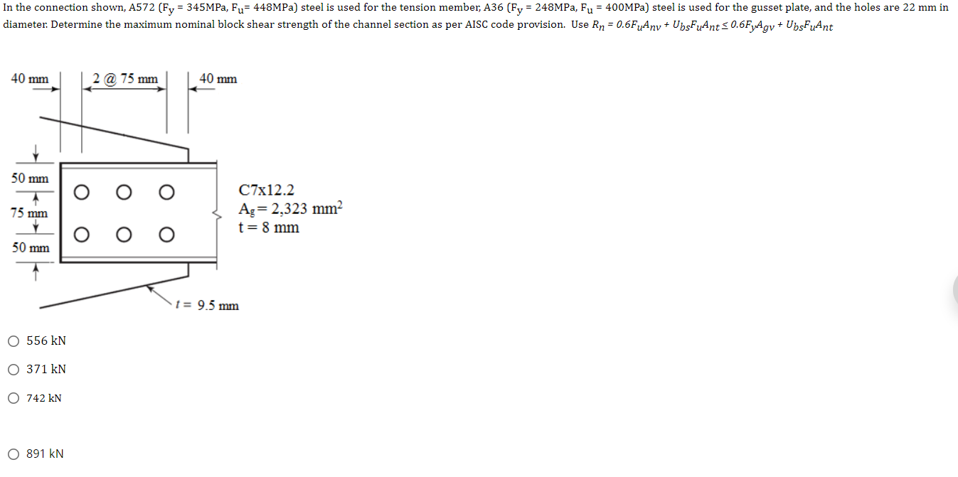 Solved In the connection shown, A572 (Fy = 345MPa, Fu= | Chegg.com
