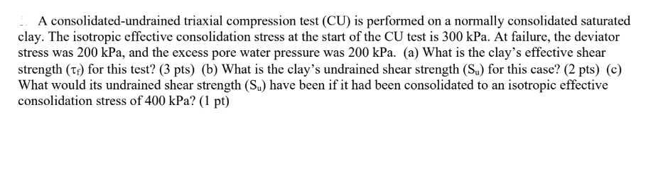 Solved A consolidated-undrained triaxial compression test | Chegg.com