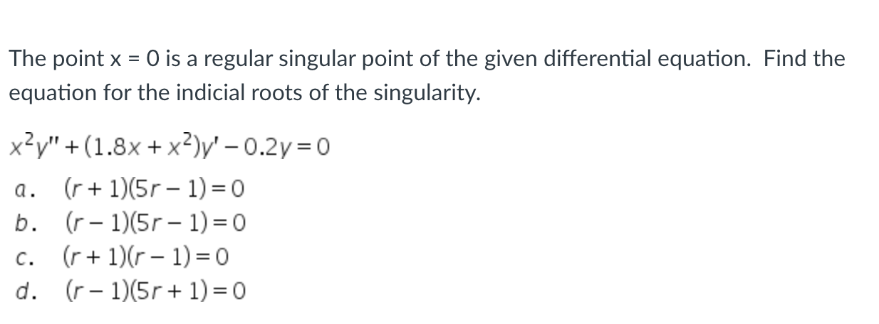 Solved The point x=0 is a regular singular point of the | Chegg.com