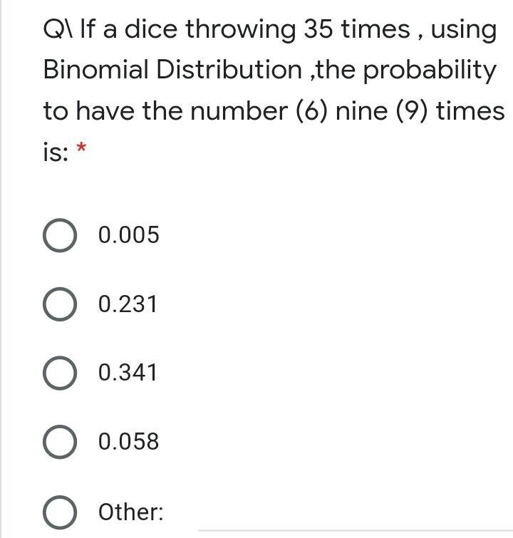 Solved Qulf a dice throwing 35 times, using Binomial | Chegg.com